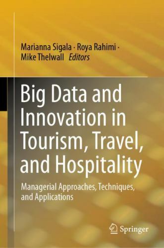 Big Data and Innovation in Tourism, Travel, and Hospitality ...