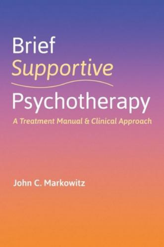 Brief Supportive Psychotherapy : A Treatment Manual and Clinical ...