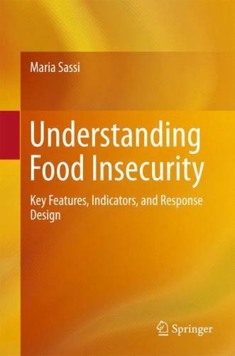 Understanding Food Insecurity : Key Features, Indicators, and Response ...