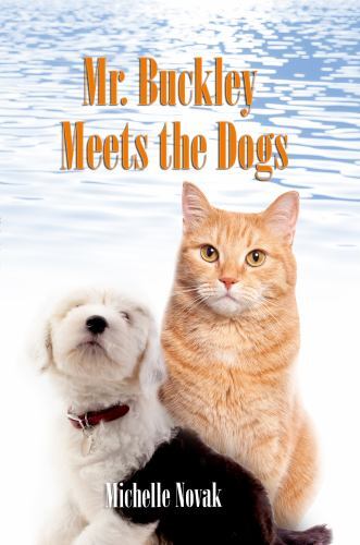 Mr. Buckley Meets the Dogs by Michelle Novak (2023, Trade Paperback ...