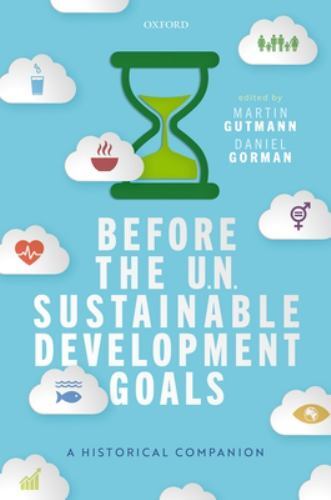 Before the un Sustainable Development Goals : A Historical Companion by ...