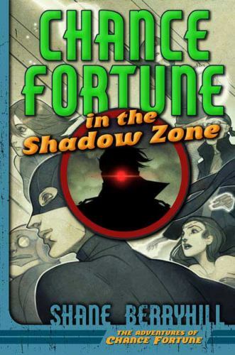 Chance Fortune in the Shadow Zone by Shane Berryhill (2008, Hardcover ...
