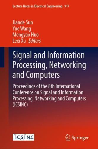 Signal and Information Processing, Networking and Computers : Proceedings of the 8th ...