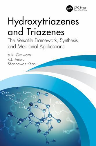 Hydroxytriazenes and Triazenes : The Versatile Framework, Synthesis ...