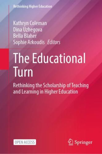 Rethinking Higher Education Ser.: Educational Turn : Rethinking the Scholarship of Teaching and ...