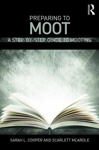 Preparing to Moot : A Step-By-Step Guide to Mooting by Scarlett McArdle ...