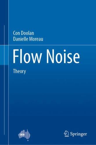 Flow Noise : Theory by Danielle Moreau and Con Doolan (2022, Hardcover ...