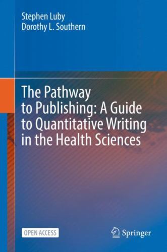 Pathway to Publishing: a Guide to Quantitative Writing in the Health ...