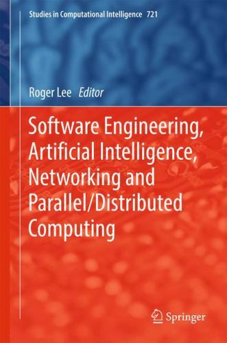 Studies in Computational Intelligence Ser.: Software Engineering, Artificial Intelligence ...
