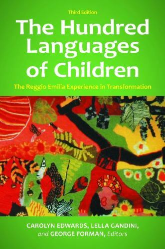 Hundred Languages of Children : The Reggio Emilia Experience in ...