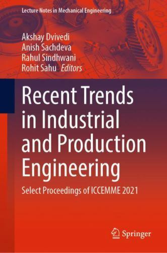 Recent Trends in Industrial and Production Engineering : Select ...
