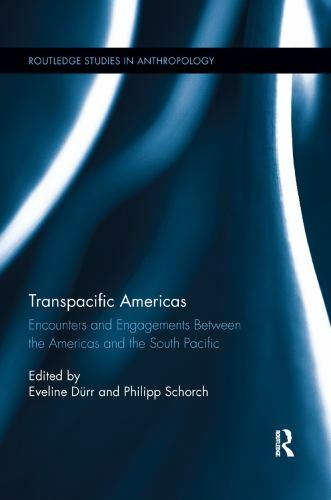 Transpacific Americas : Encounters and Engagements Between the Americas ...