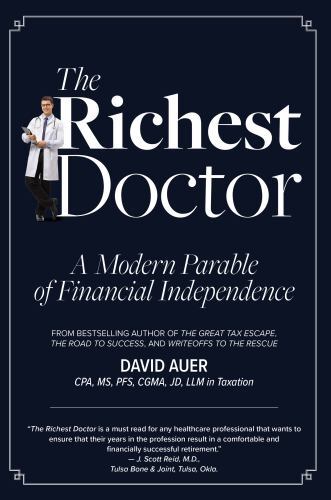 Richest Doctor : A Modern Parable of Financial Independence by David ...