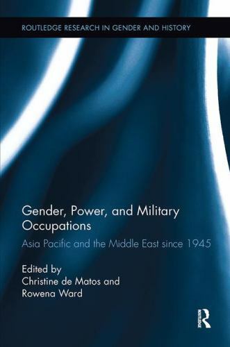 Routledge Research in Gender and History Ser.: Gender, Power, and ...