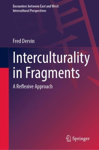 Encounters between East and West Ser.: Interculturality in Fragments ...