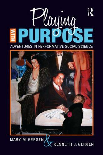 Writing Lives Ser.: Playing with Purpose : Adventures in Performative ...