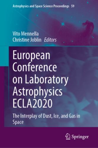 European Conference on Laboratory Astrophysics ECLA2020 : The Interplay ...