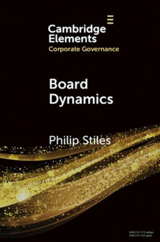 Elements in Corporate Governance Ser.: Board Dynamics by Philip Stiles ...