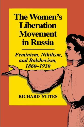 Women's Liberation Movement in Russia : Feminism, Nihilsm, and ...