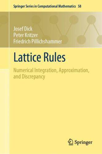 Springer Series in Computational Mathematics Ser.: Lattice Rules : Numerical Integration ...