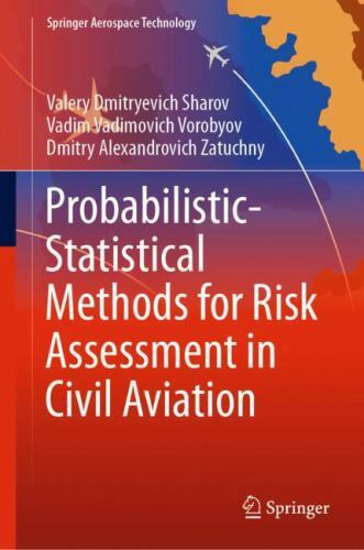 Probabilistic-Statistical Methods for Risk Assessment in Civil Aviation by Vadim Vadimovich ...