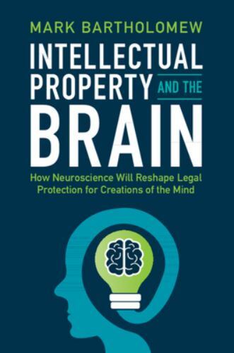 Intellectual Property and the Brain by Mark Bartholomew (2022, Trade ...