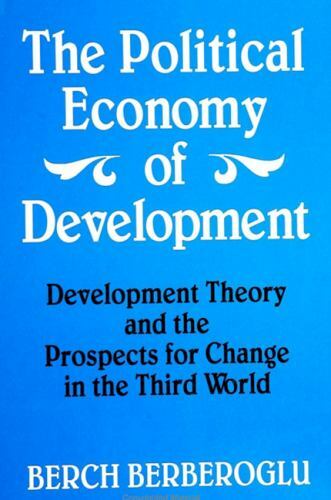 Political Economy of Development : Development Theory and the Prospects ...