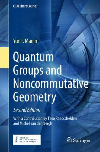 Crm Short Courses Ser.: Quantum Groups and Non-Commutative Geometry by ...