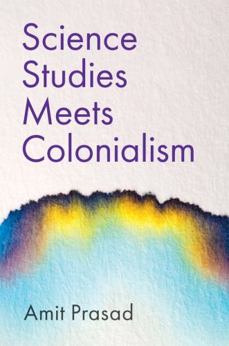 Science Studies Meets Colonialism by Amit Prasad (2022, Trade Paperback) for sale online | eBay