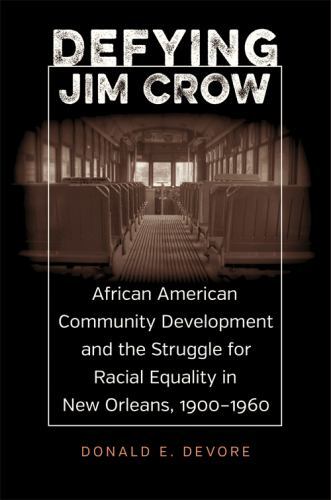 Defying Jim Crow : African American Community Development and the ...