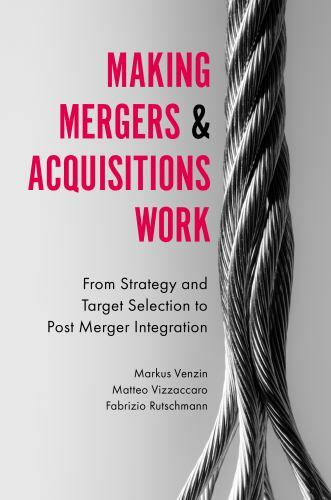 Making Mergers and Acquisitions Work : From Strategy and Target ...