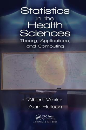 Statistics in the Health Sciences : Theory, Applications, and Computing ...