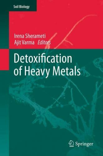 Soil Biology Ser.: Detoxification of Heavy Metals by Ajit Varma (2011 ...