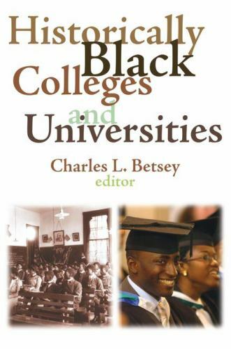 Historically Black Colleges and Universities by Charles L. Betsey (2017 ...
