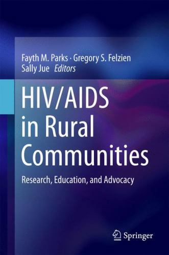 HIV/AIDS in Rural Communities : Research, Education, and Advocacy by ...