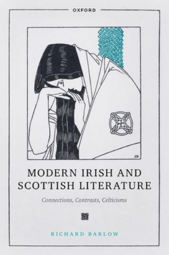 Modern Irish and Scottish Literature : Connections, Contrasts ...