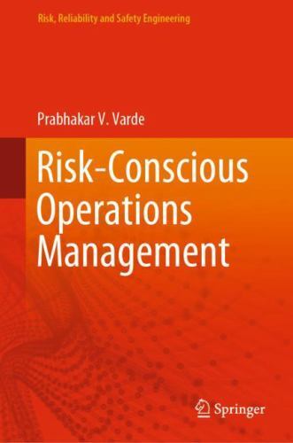 Risk-Conscious Operations Management by Prabhakar V. Varde (2023 ...