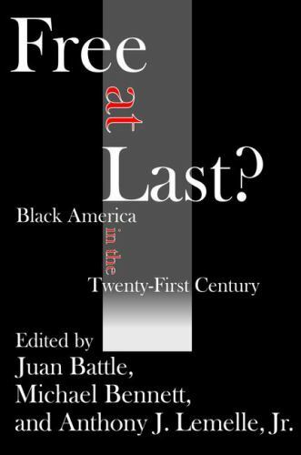 Free at Last? : Black America in the Twenty-First Century by Michael ...
