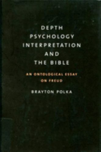 Depth Psychology, Interpretation, and the Bible : An Ontological Essay ...