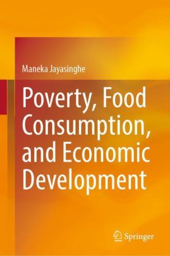 Poverty, Food Consumption, and Economic Development by Maneka ...