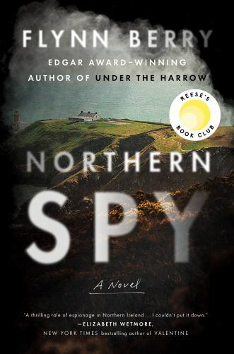 Northern Spy : A Novel by Flynn Berry (2021, Hardcover) for sale online ...