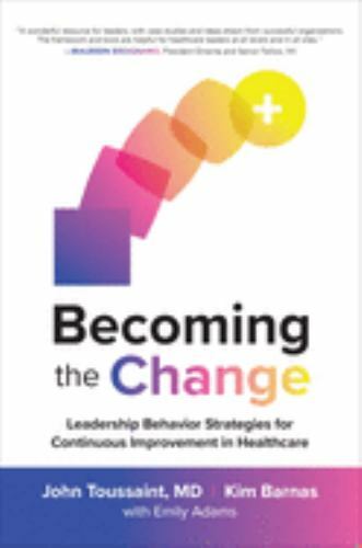 Becoming the Change: Leadership Behavior Strategies for Continuous ...