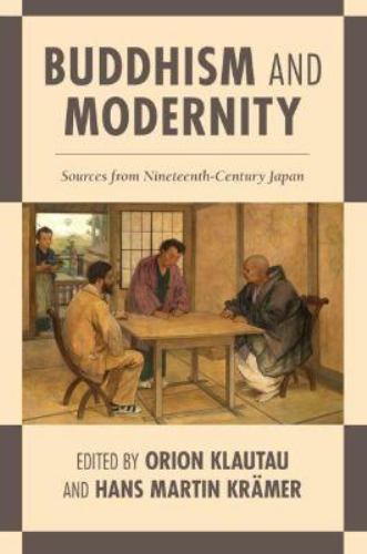Buddhism and Modernity : Sources from Nineteenth-Century Japan by ...