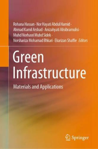 Green Infrastructure : Materials and Applications by Nor Hayati Abdul ...