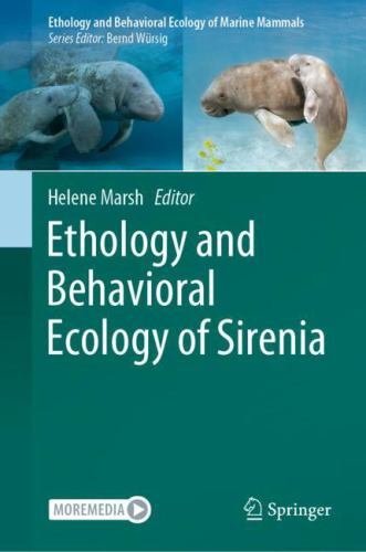 Ethology and Behavioral Ecology of Sirenia by Helene Marsh (2022 ...