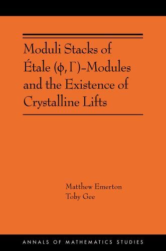 Annals of Mathematics Studies: Moduli Stacks of Étale (ϕ, Γ)-Modules ...