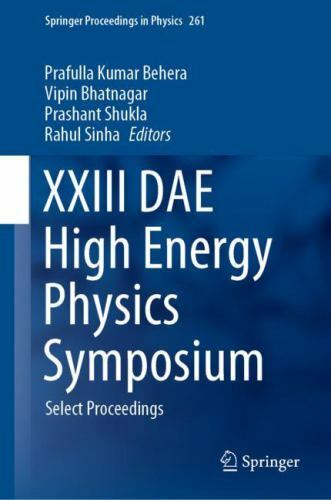 XXIII DAE High Energy Physics Symposium : Select Proceedings by Vipin Bhatnagar (2021, Hardcover ...