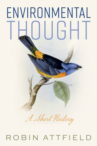 Environmental Thought : A Short History by Robin Attfield (2021 ...