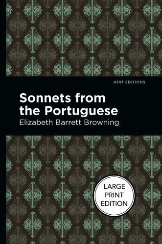 Sonnets from the Portuguese : Large Print Edition by Elizabeth Barrett ...