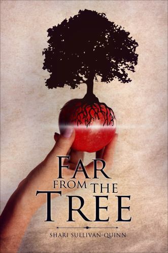 Far from the Tree by Shari Sullivan-Quinn (2014, Trade Paperback) for ...